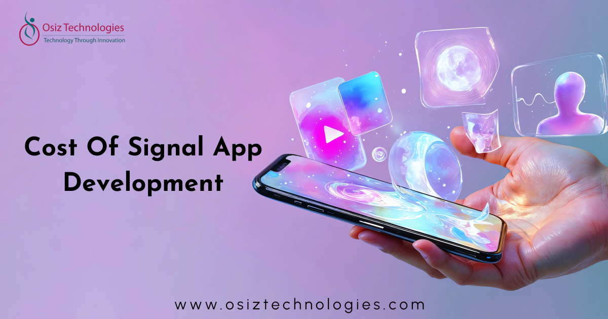 How Much Does It Cost to Develop an App Like Signal?